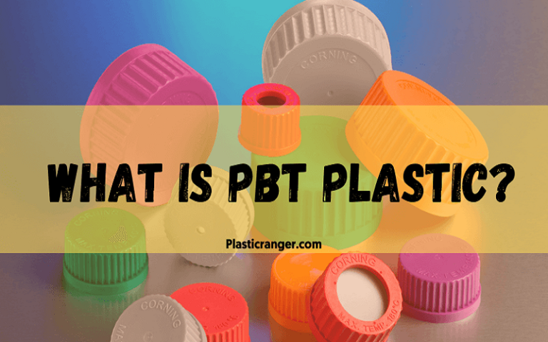 Understanding PBT Plastic Material: Types, Properties, and Uses ...